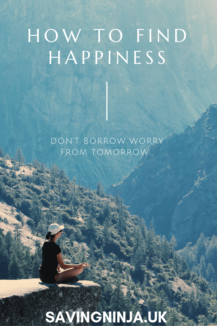 Don’t Borrow Worry From Tomorrow | SavingNinja